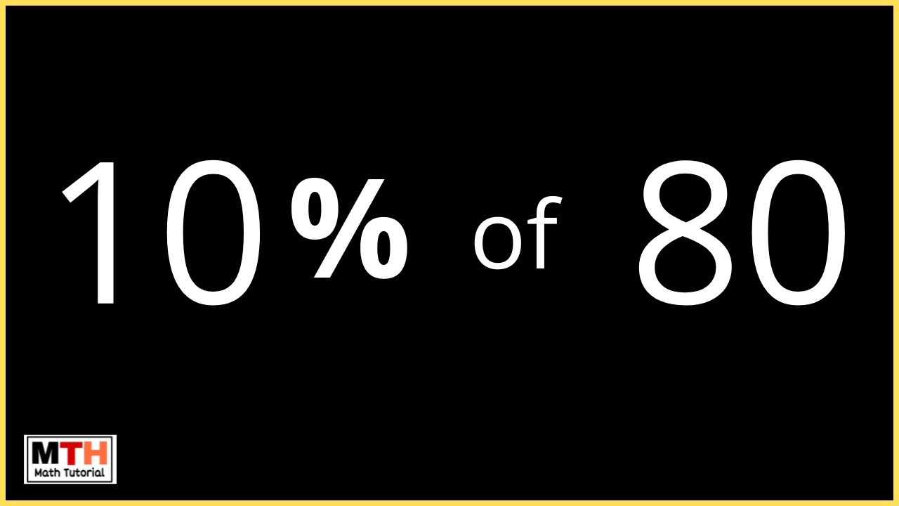 10 percent of 80 | Percentage: Find 10% of 80 - YouTube