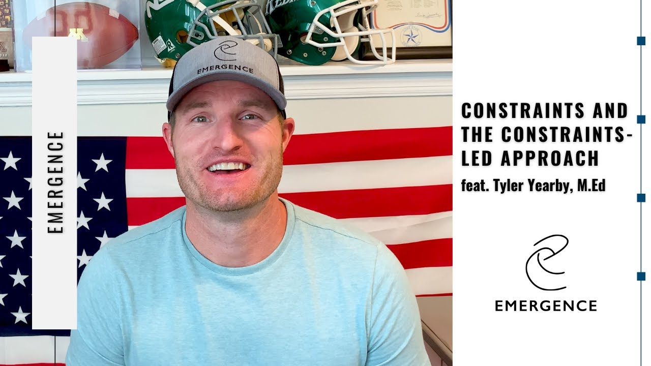 Constraints and the Constraints-Led Approach | feat. Tyler Yearby, M.Ed ...