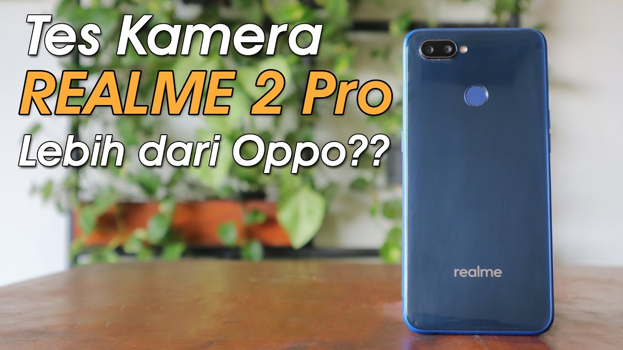 Tes dan Review Kamera Realme 2 Pro - YouTube