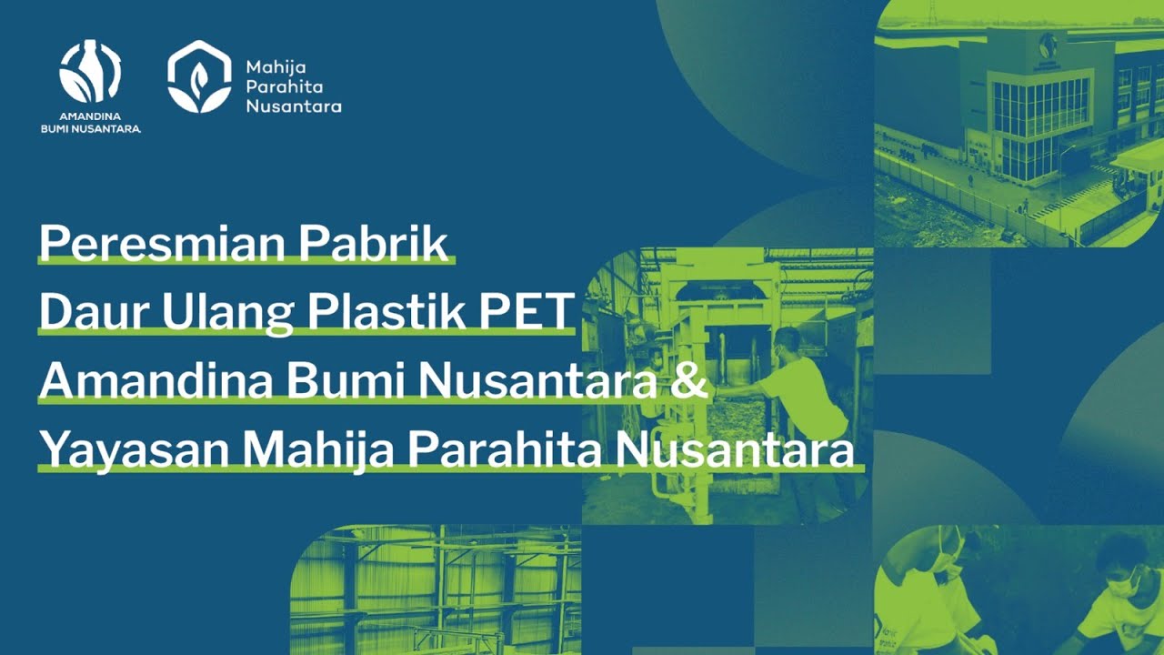 Peresmian Pabrik Daur Ulang Plastik PET Amandina Bumi Nusantara ...