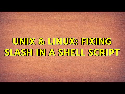 Unix & Linux: fixing slash in a shell script - YouTube