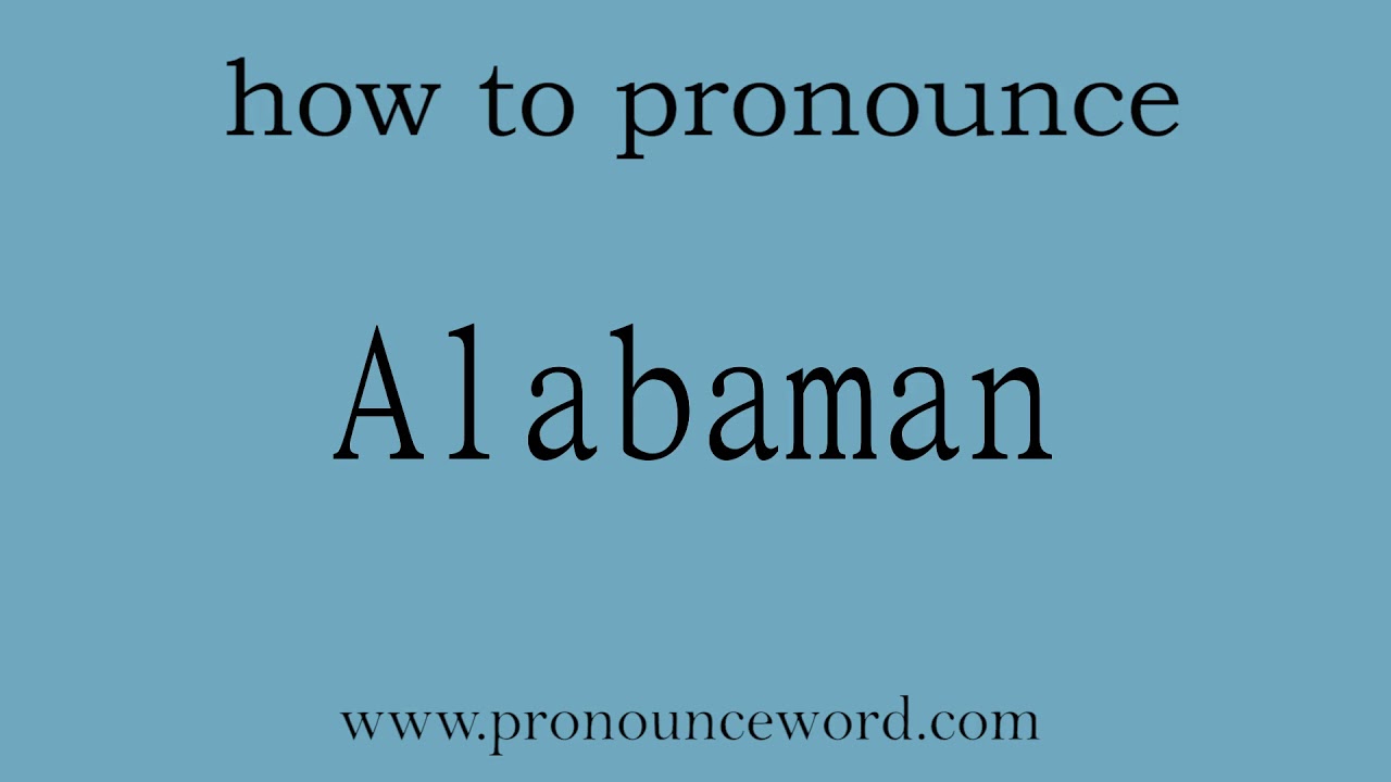 how to pronounce the english word Alabaman.amazing resource.learn from ...