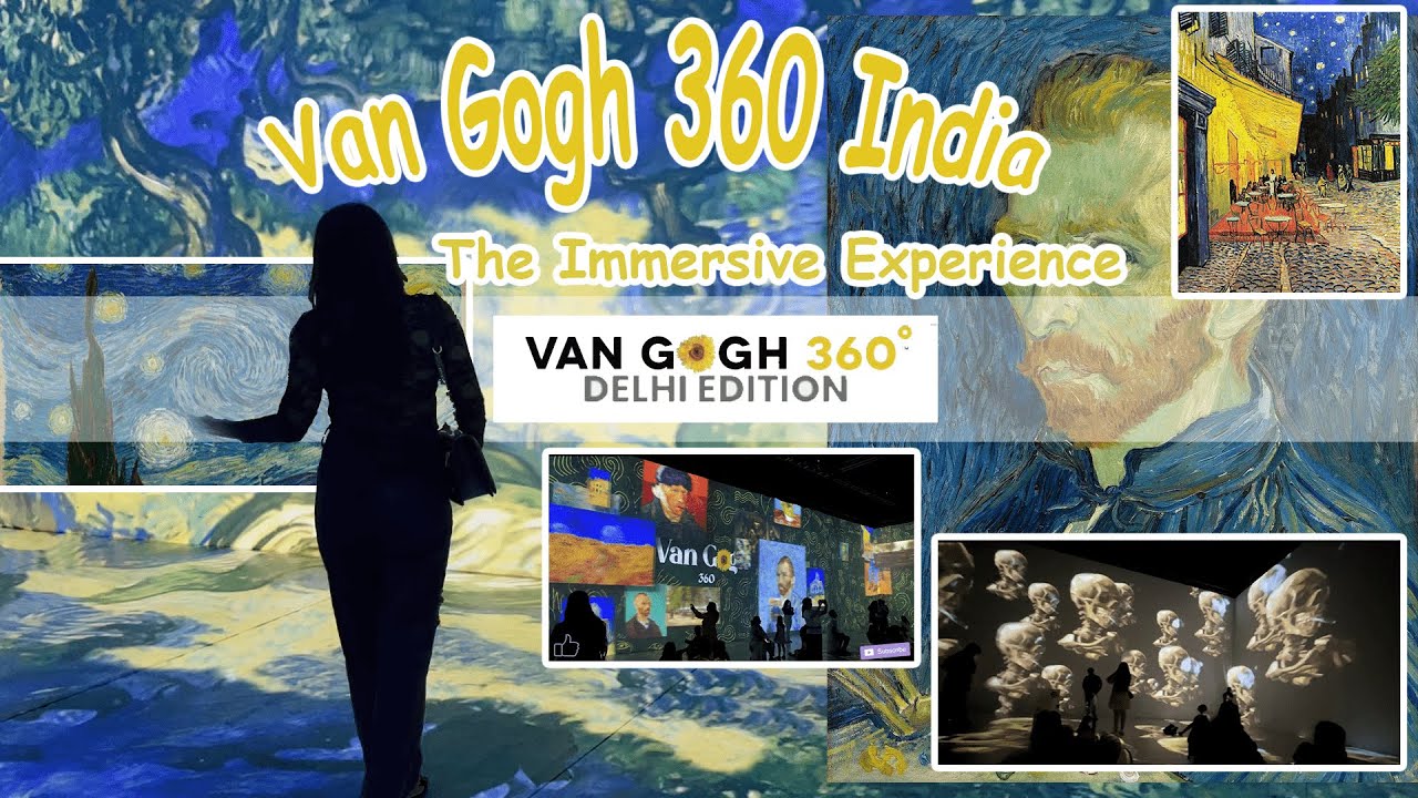 Van Gogh 360 A Beautiful Art Show 🌸| Immersive Experience | Van Gogh 360 Delhi India #vangogh ...