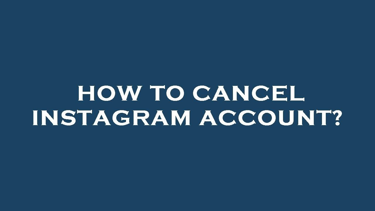 How to cancel instagram account? - YouTube