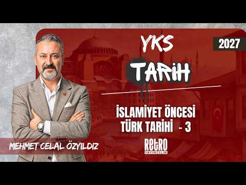 15) İslamiyet Öncesi Türk Tarihi - 3 | YKS-Tarih | Mehmet Celal ÖZYILDIZ - 2026