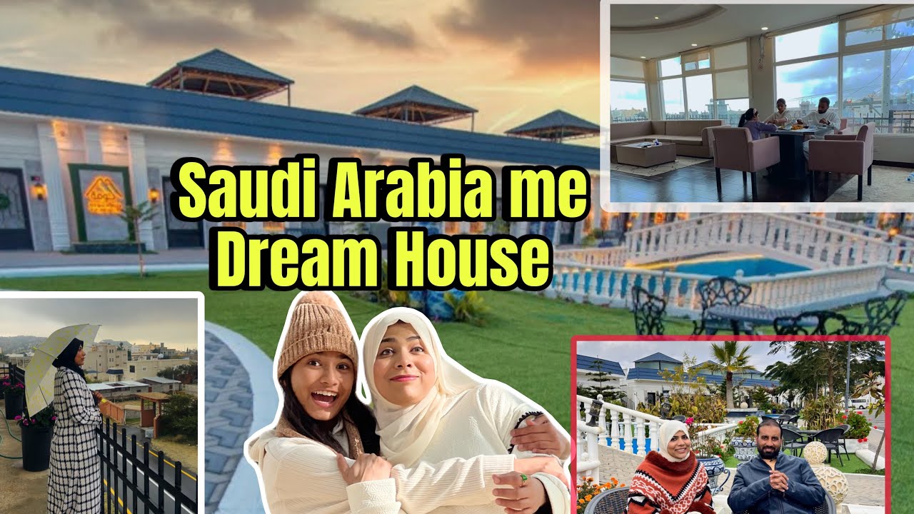 Saudi Arabia Me Mera Dream House 😍 | Saudi Me Yeh Aapne Pehle Kabhi ...