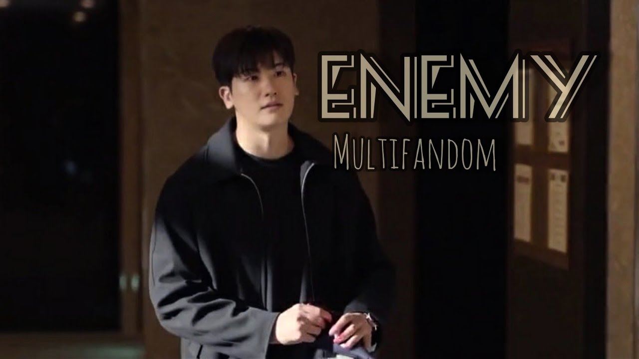 Enemy ~ Imagine Dragons 《Kdrama multifandom》 - YouTube