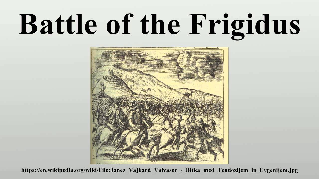 Battle of the Frigidus - YouTube