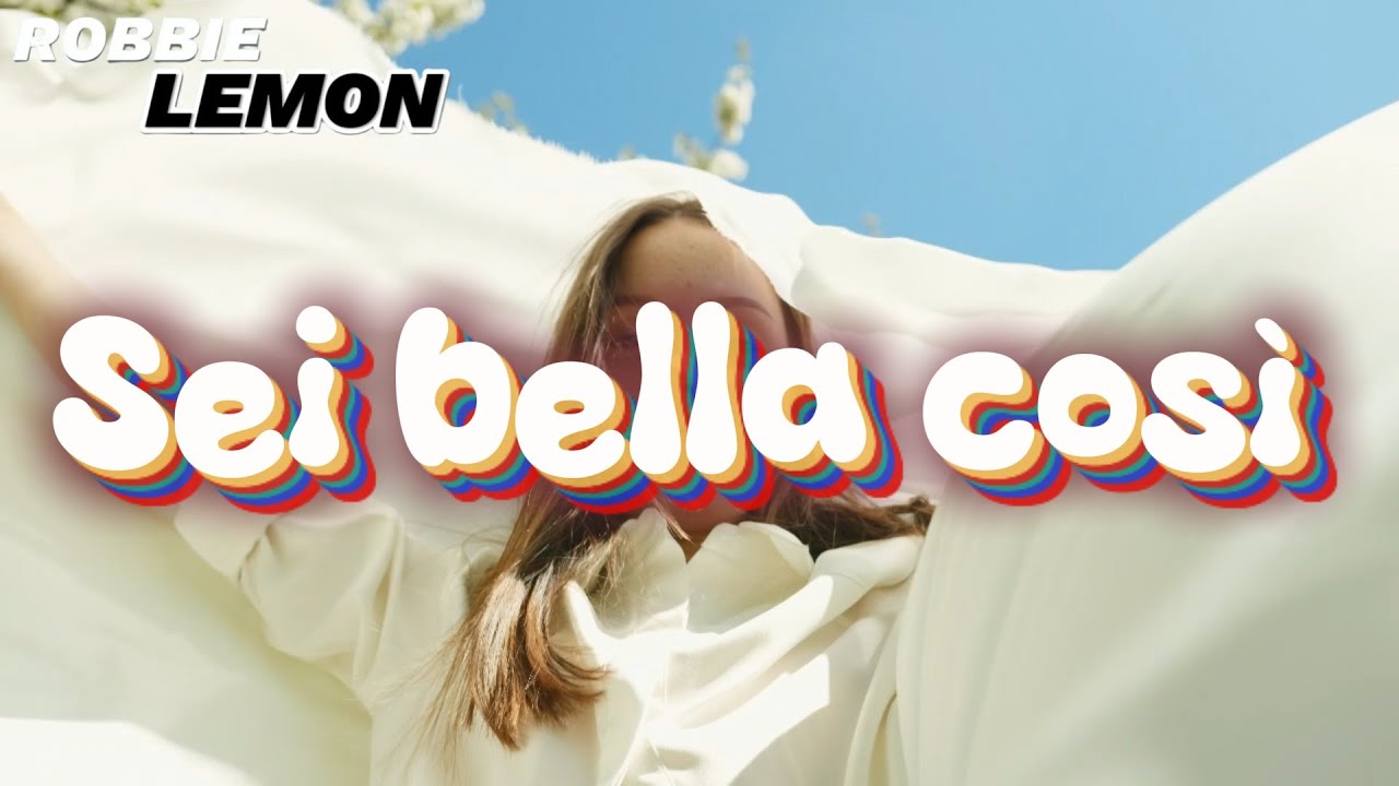 Robbie Lemon - Sei bella così (by Roberto F. Ala) - YouTube