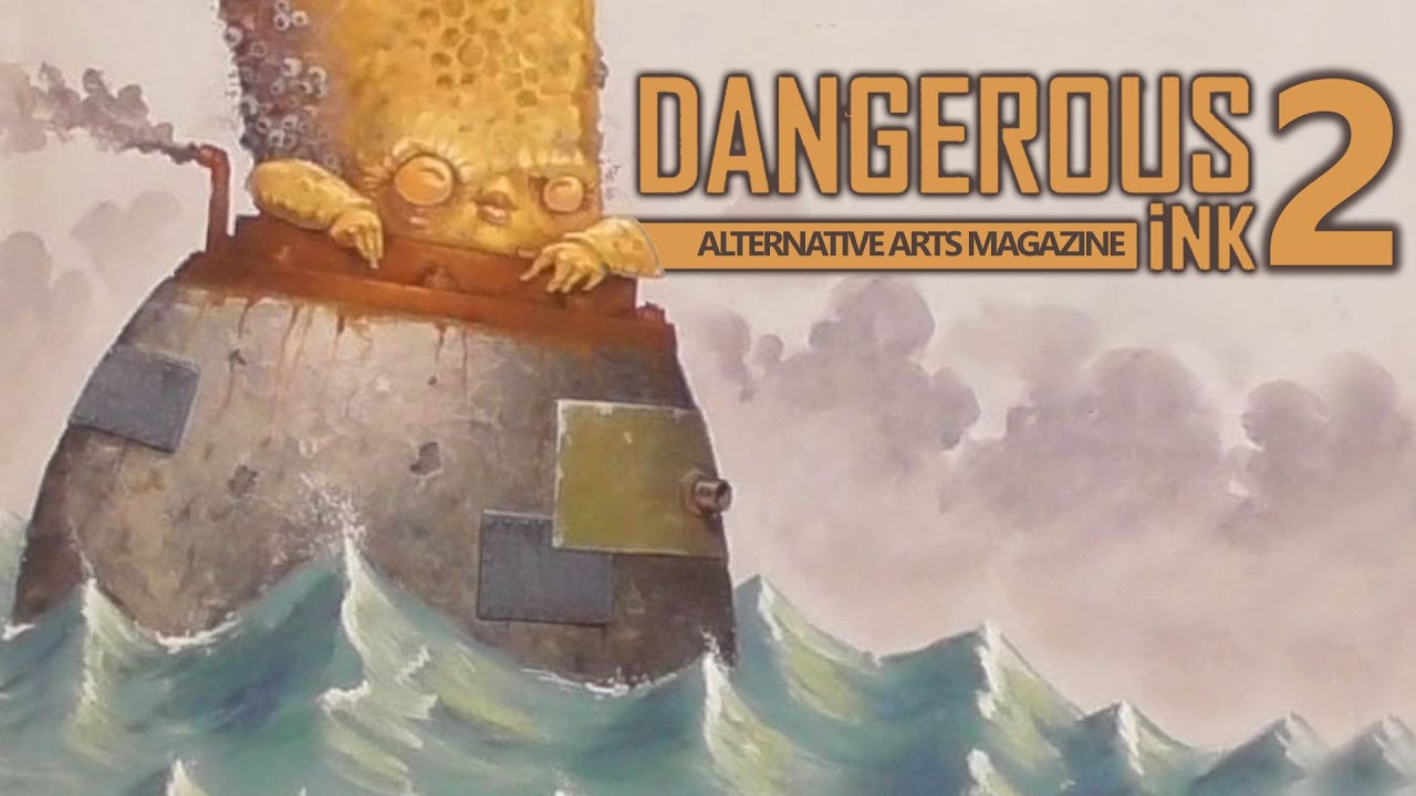 Dangerous Ink Issue 2 • Alternative Arts Magazine Click Look - YouTube