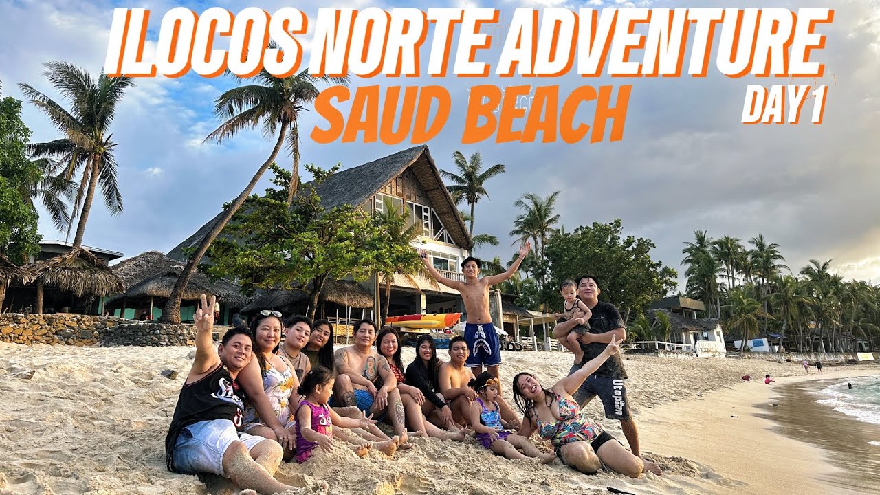 ILOCOS NORTE ADVENTURE | SAUD BEACH | DAY 1 | - YouTube