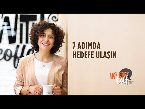 7 Adımda Hedefe Ulaşın