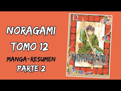 Noragami Tomo 12 Part.2 💥| Manga Resumen| Akira Senpai
