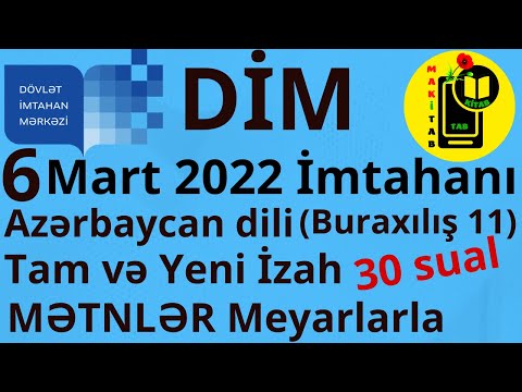 6 mart 2022 DİM Buraxılış İmtahanı Azərbaycan dili 11-ci sinif Tam və Yeni İzah Meyarlarla DİM 2022