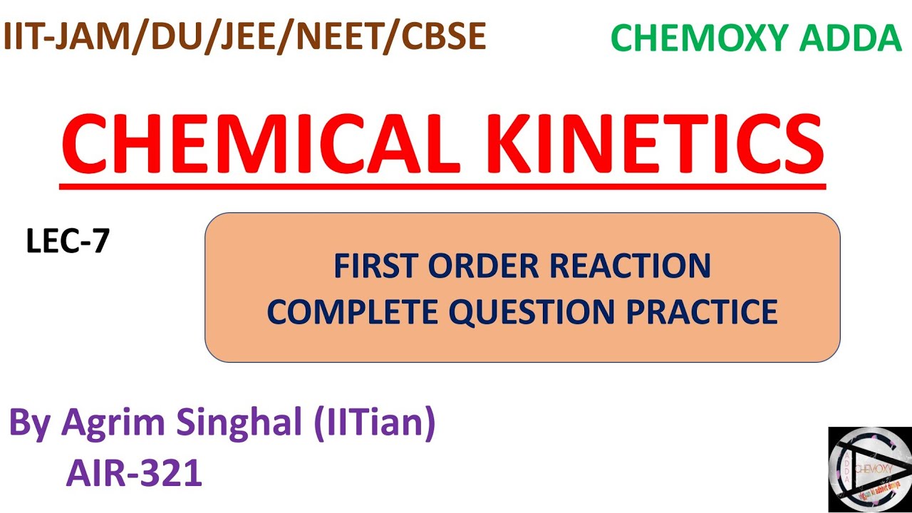 First Order Kinetics For IIT-JEE/IIT-JAM/NEET/CBSE ||LEC-7|| - YouTube