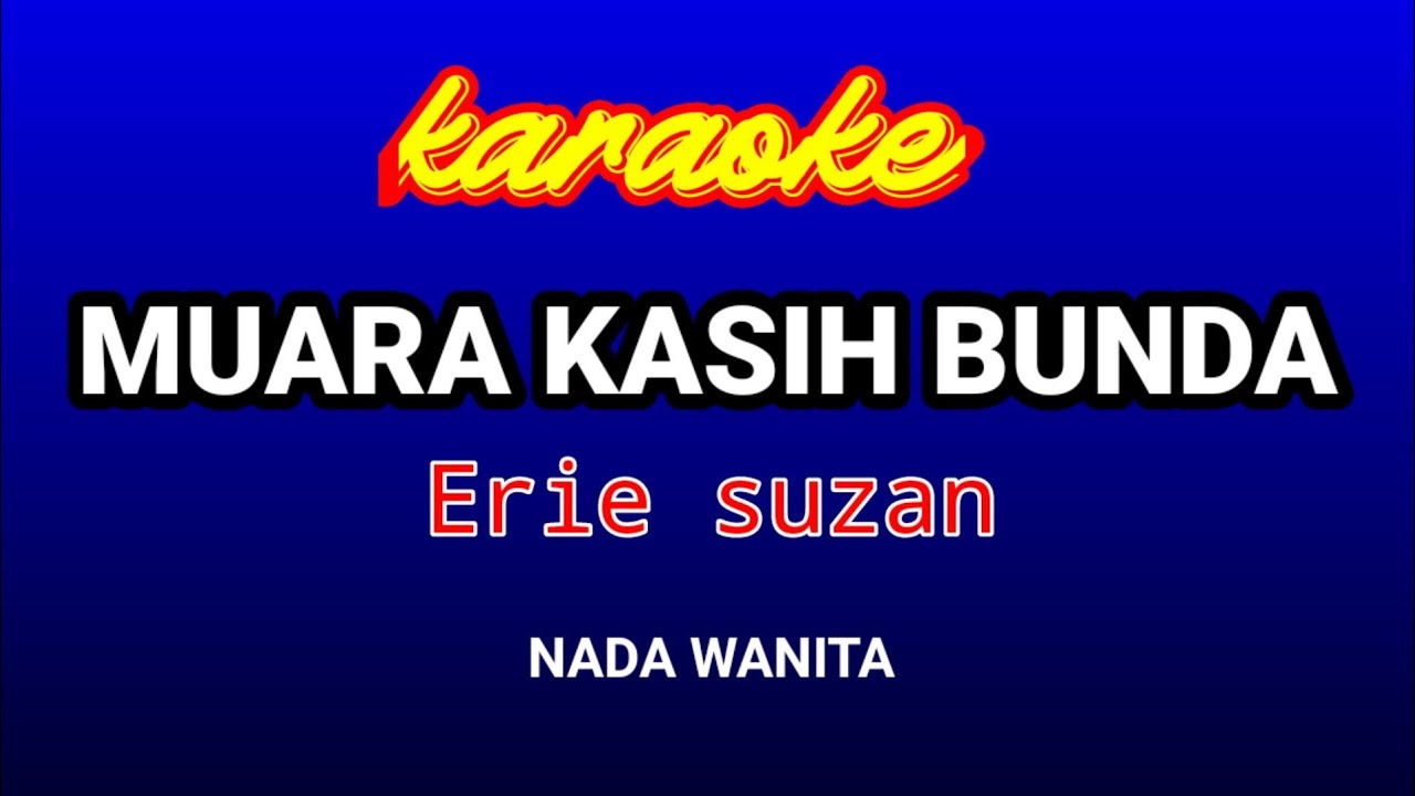 MUARA KASIH BUNDA(Karaoke)-Erie Suzan - YouTube