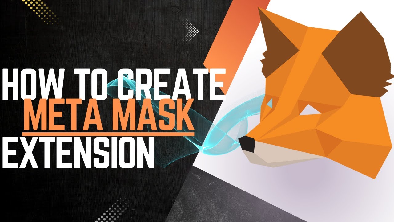 How To Create Meta Mask Extension | | Full Tutorial - YouTube