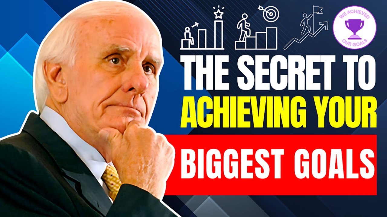 Jim Rohn: The Secret to Achieving Your Biggest Goals! Personal ...