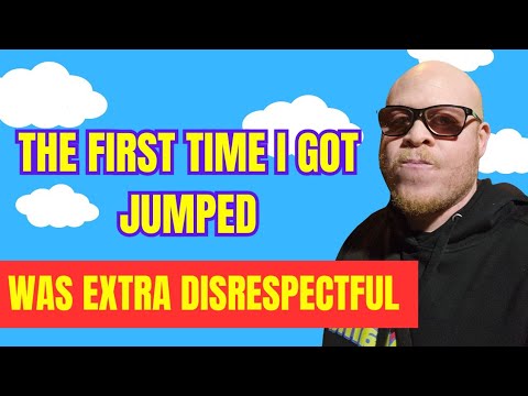 The first time I got jumped was on some extra disrespect. - YouTube