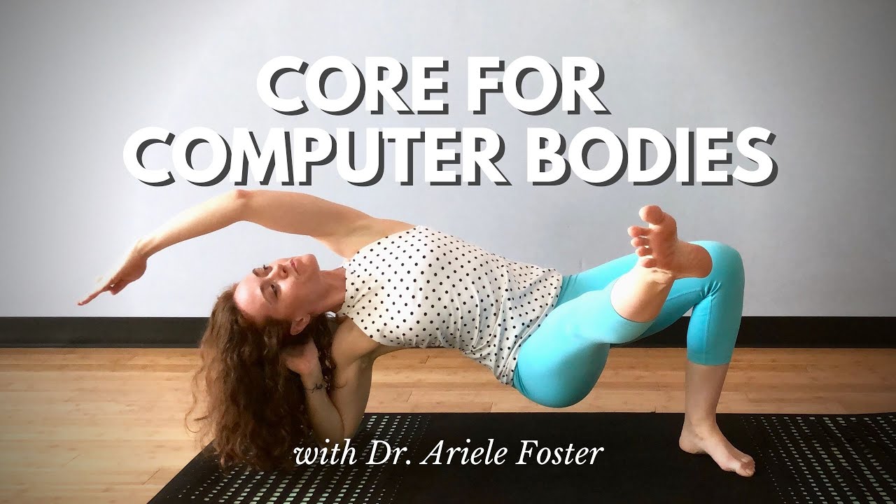 Computer Body Core Yoga: Stiff from time on your laptop? Also want a ...