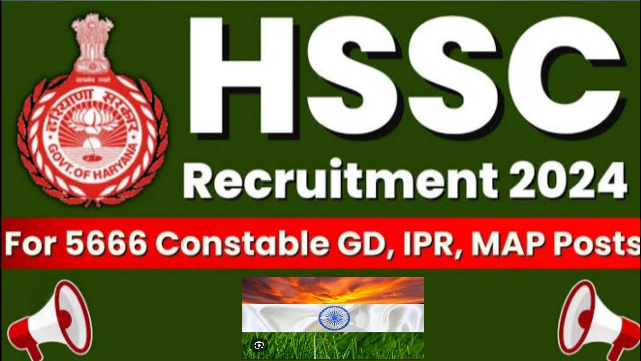 Haryana Police HSSC Constable GD, IPR, MAP Recruitment 2024.Check Exam ...