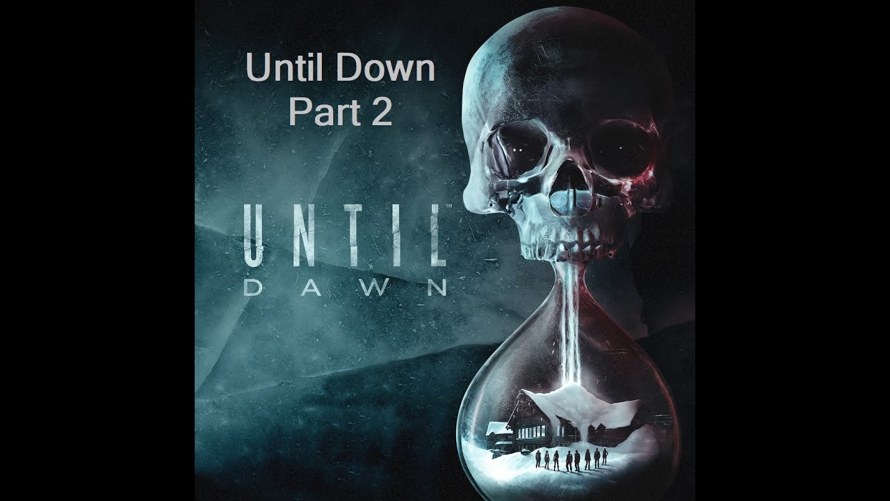 Until Down Part 2 - YouTube