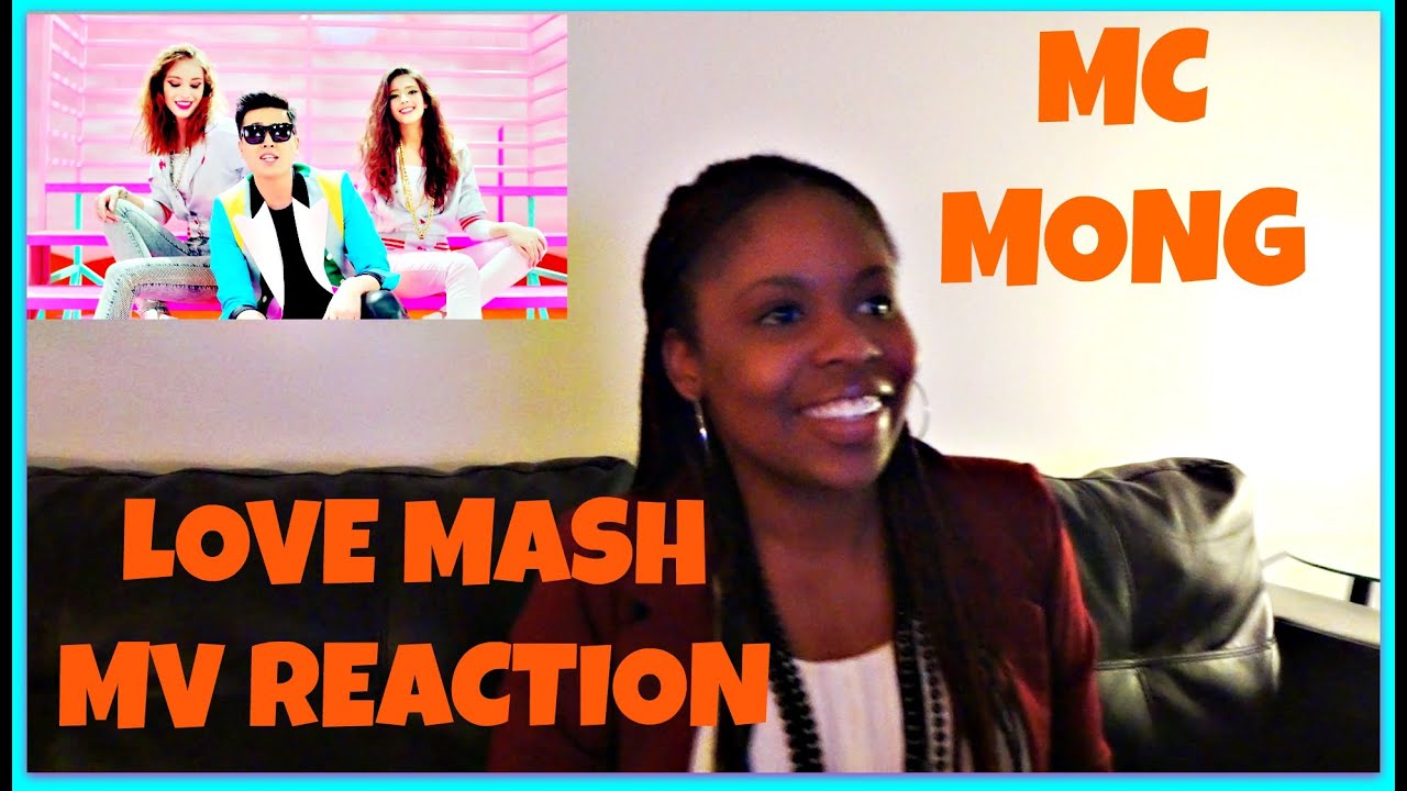 MC Mong Love Mash (Feat Chancellor) MV Reaction - YouTube