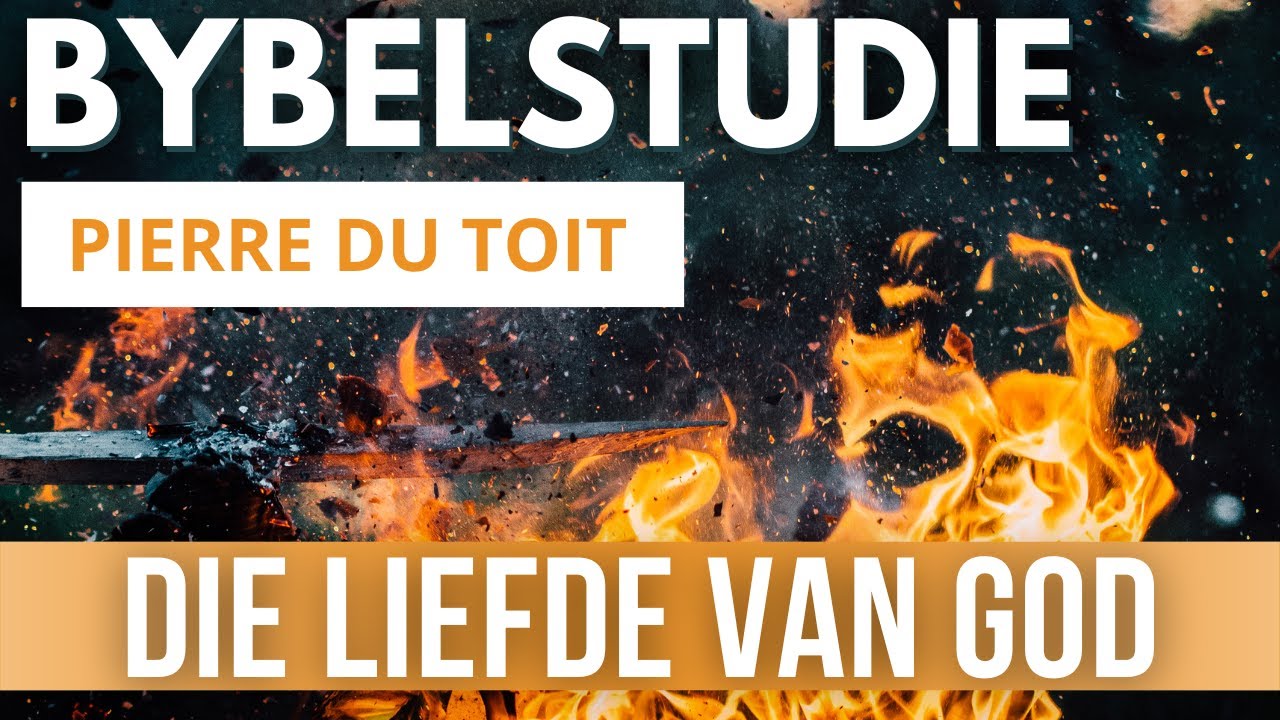 Bybelstudie - God se liefde | Enkele Bybelstudie - YouTube