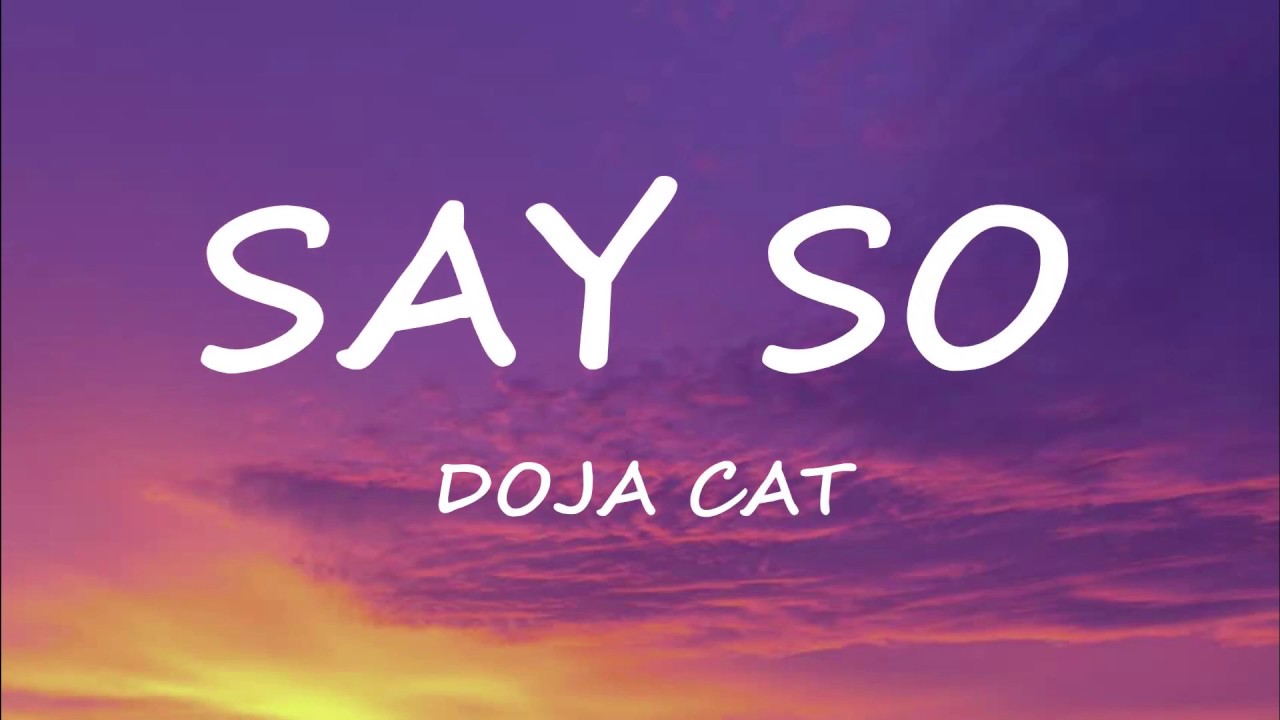 Doja Cat - Say So (Lyrics) - YouTube