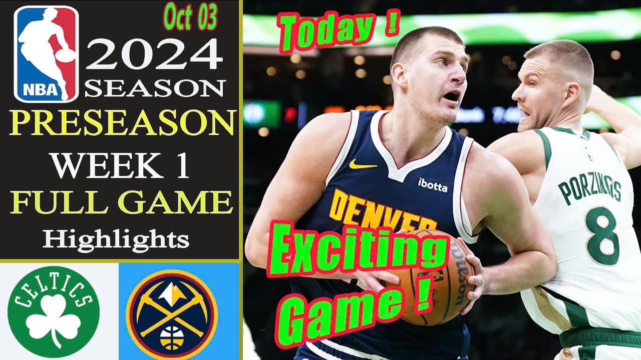 Boston Celtics vs Denver Nuggets Highlights 1ST- QTR OCT 4, 2024 | 2024 ...