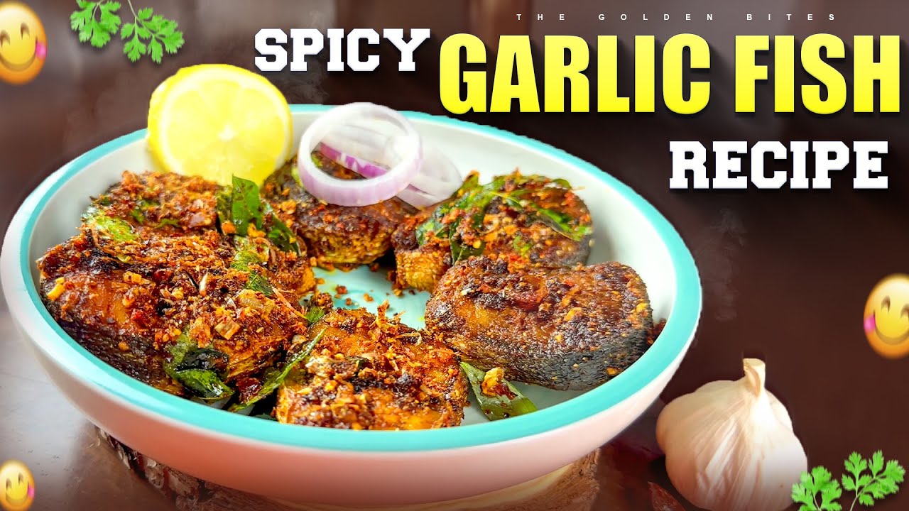 The Best Spicy Garlic Fish Recipe | Crispy & Flavorful | The Golden ...