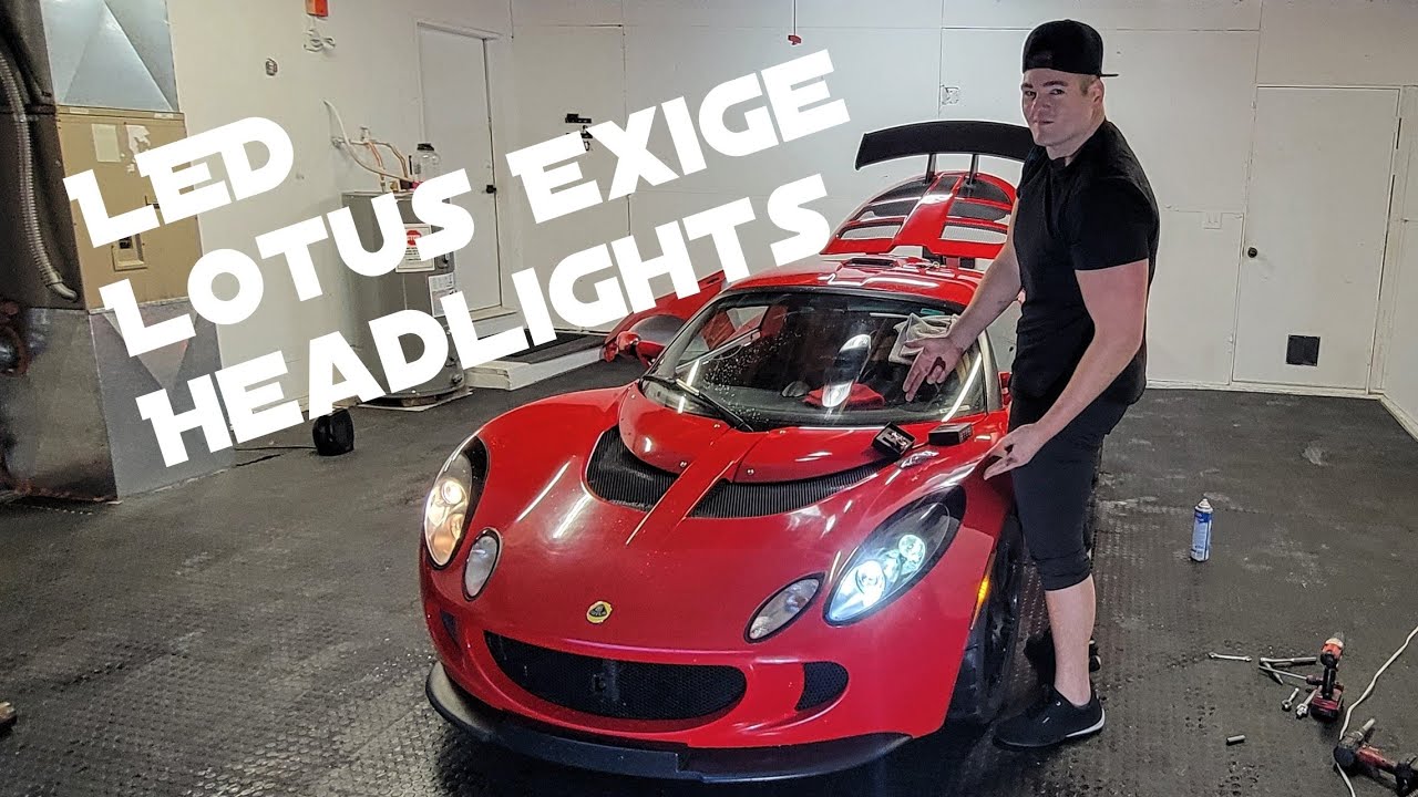 Lotus Exige LED Headlights! A Must Do! - YouTube