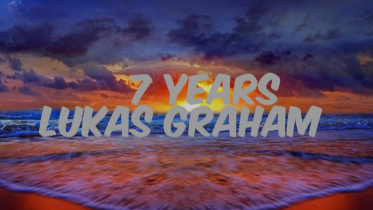 7 years song lyrics.Lukas graham - YouTube