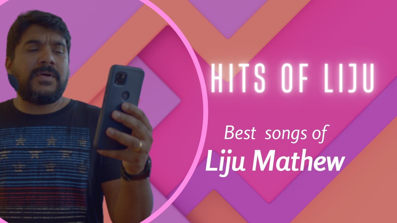 Here are the Top HITS of Liju Mathew in 2022! - YouTube