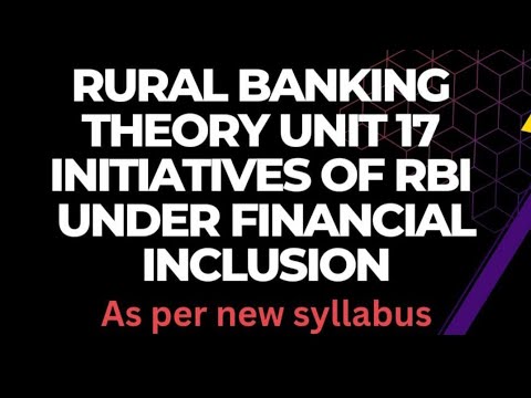 RURAL BANKING || THEORY || UNIT 17 || INITIATIVES OF RBI UNDER ...