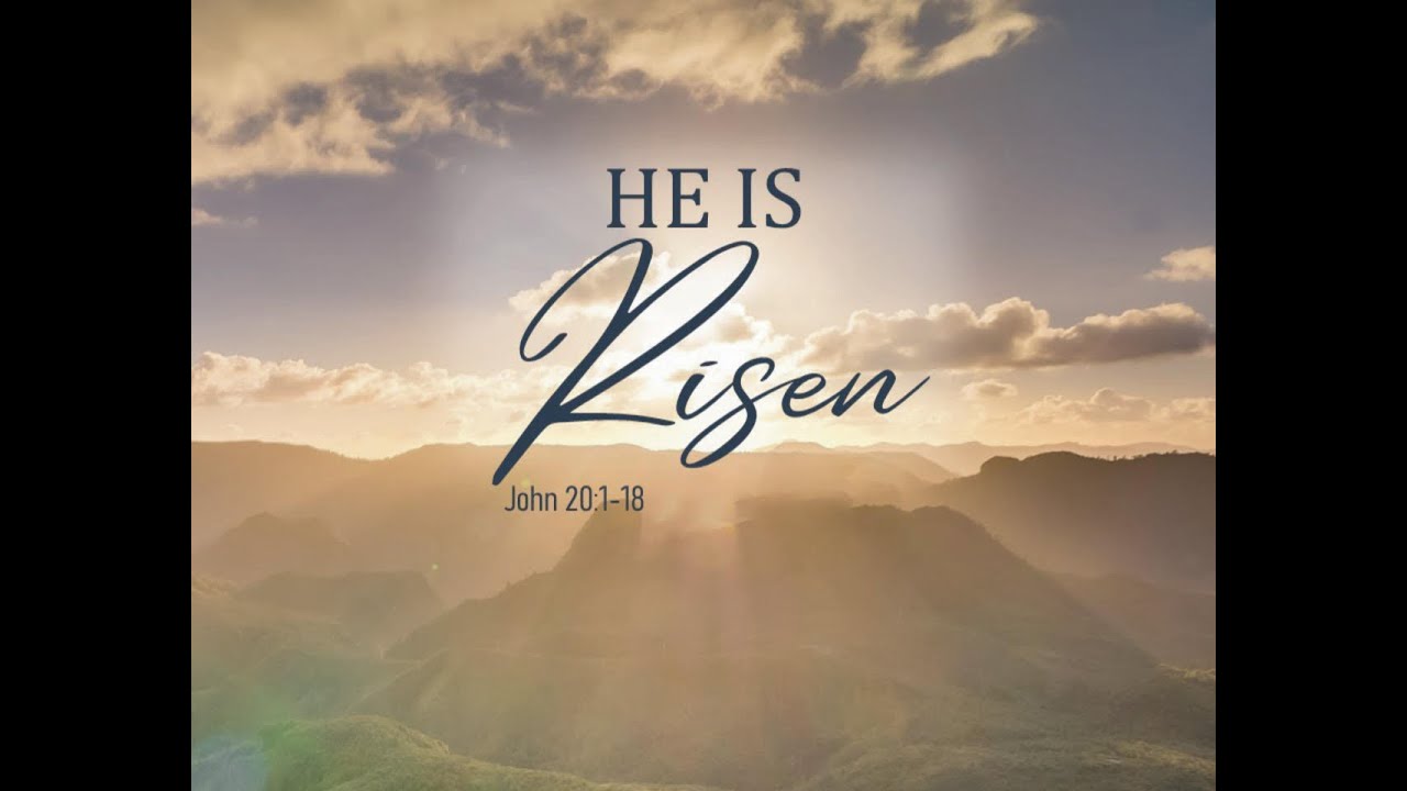 He Is Risen John 20:1-8 - YouTube