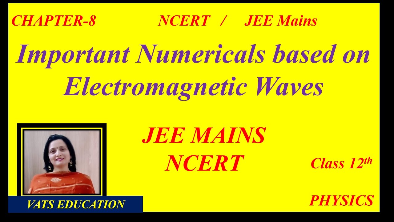 Important Numericals On Electromagnetic Waves | Chapter 8 Electromagnetic Waves Class 12 physics ...