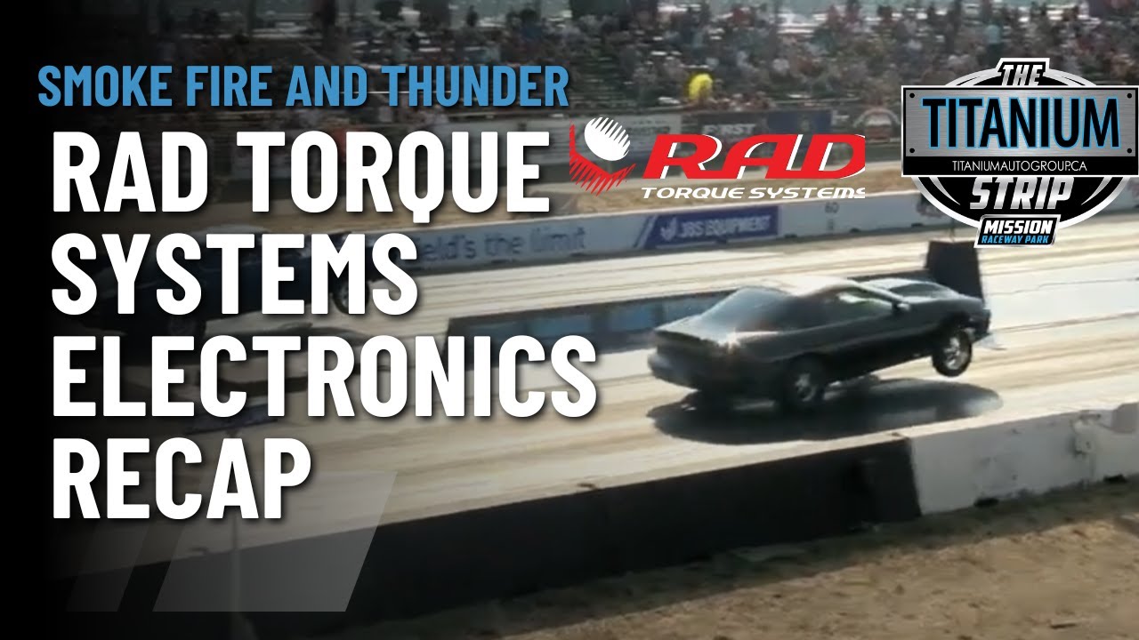 Smoke Fire and Thunder 2023 Recap: Rad Torque Systems Electronic - YouTube