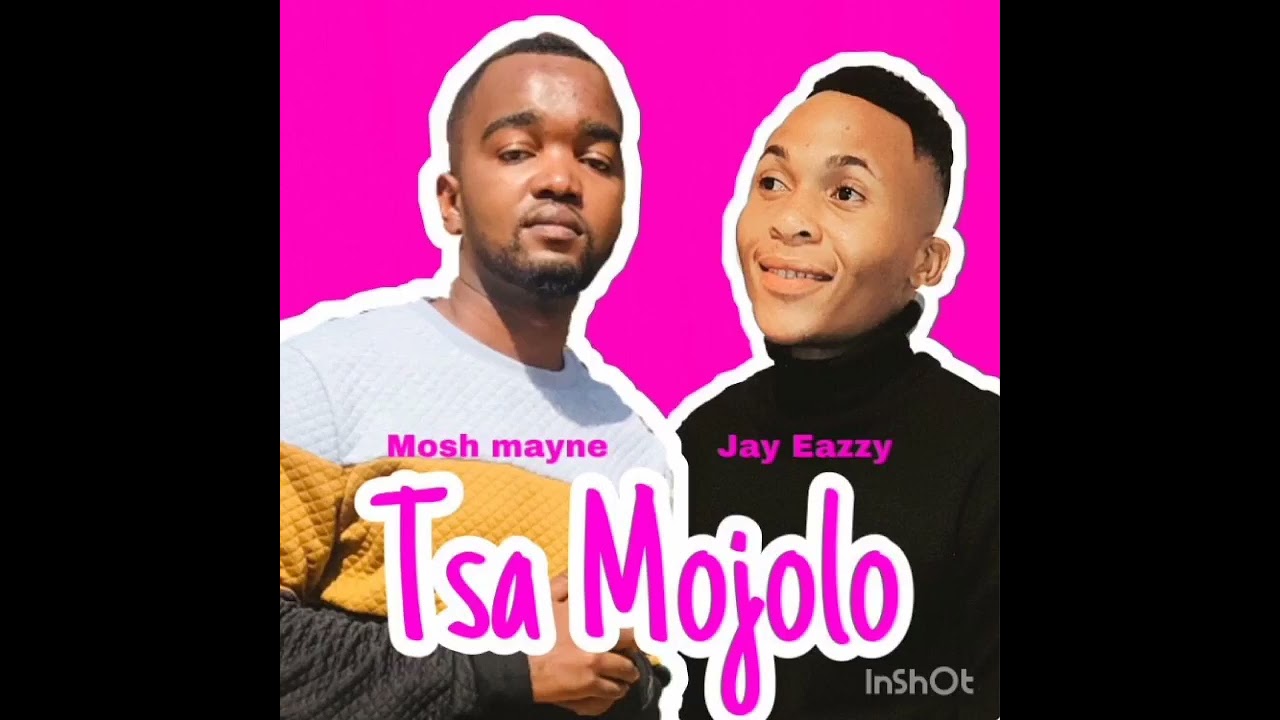 Mosh Mayne & Jay Eazzy - Tsa Mojolo(Official Audio) - YouTube