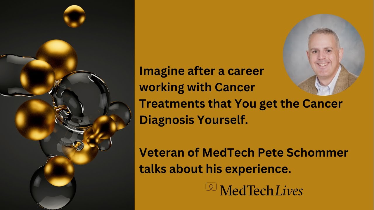 Our MedTech Lives: Pete launch Cancer Busting Devices His Whole Career ...