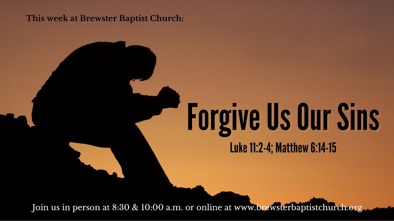 Forgive Us Our Sins - 8:30 Service - YouTube