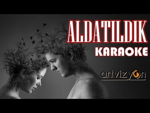 Aldatıldık - Karaoke