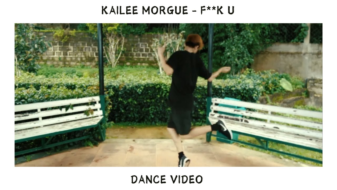 Kailee Morgue - F**K U || Dance Cover - YouTube