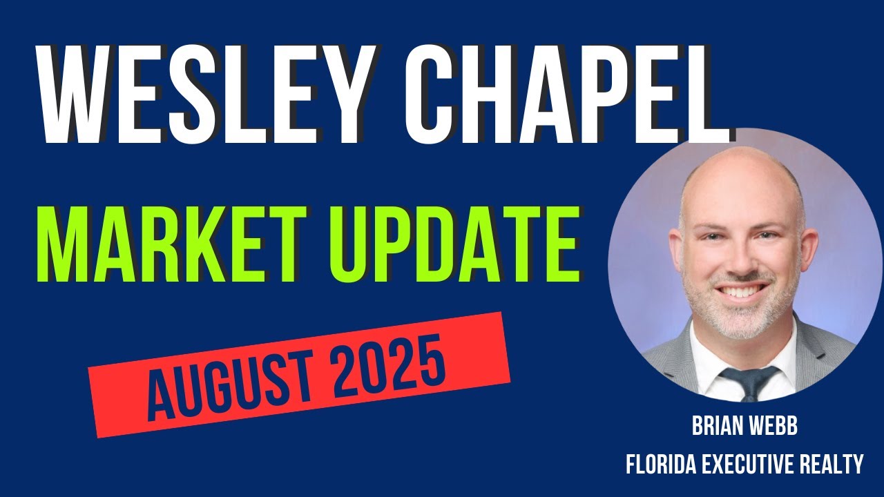 Wesley Chapel Real Estate Market Update - August 2025 - Brian Webb ...