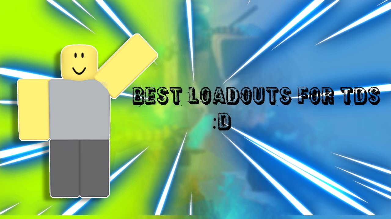 Top 5 best loadouts for TDS - YouTube