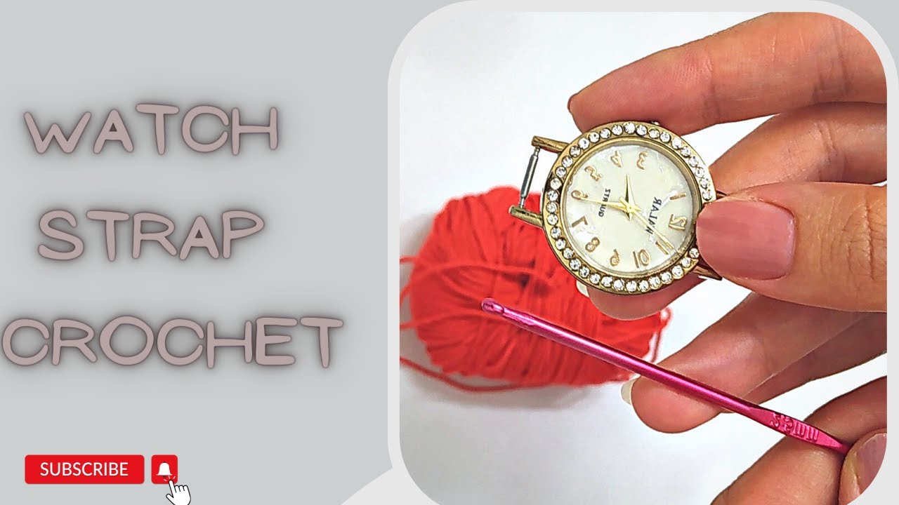 How to Make Easy Crochet Strap for Your Old Watch / Crochet Watch Band ...