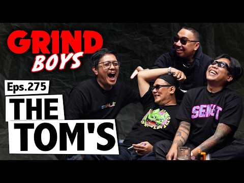 Grind Boys Eps. 275 - The Tom's