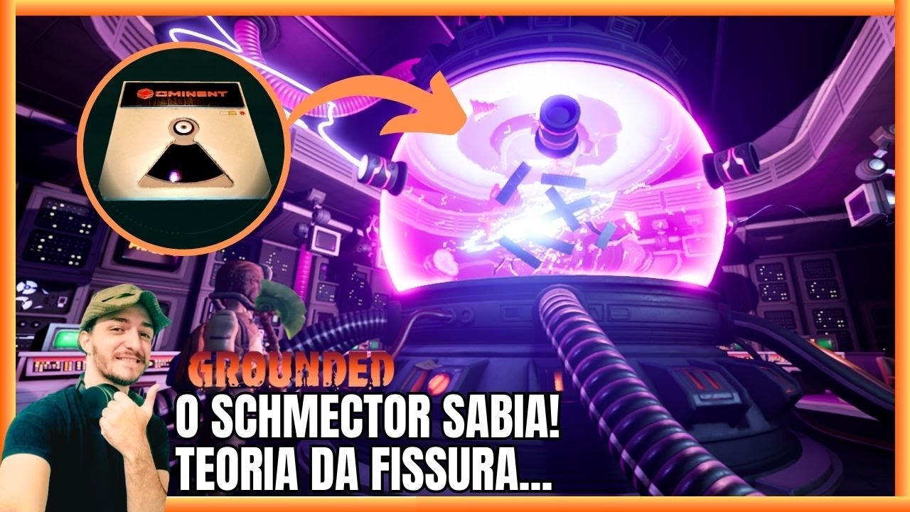 GROUNDED: O Schmector Sabia Sobre a FISSURA?! Teoria e Fatos Que ...