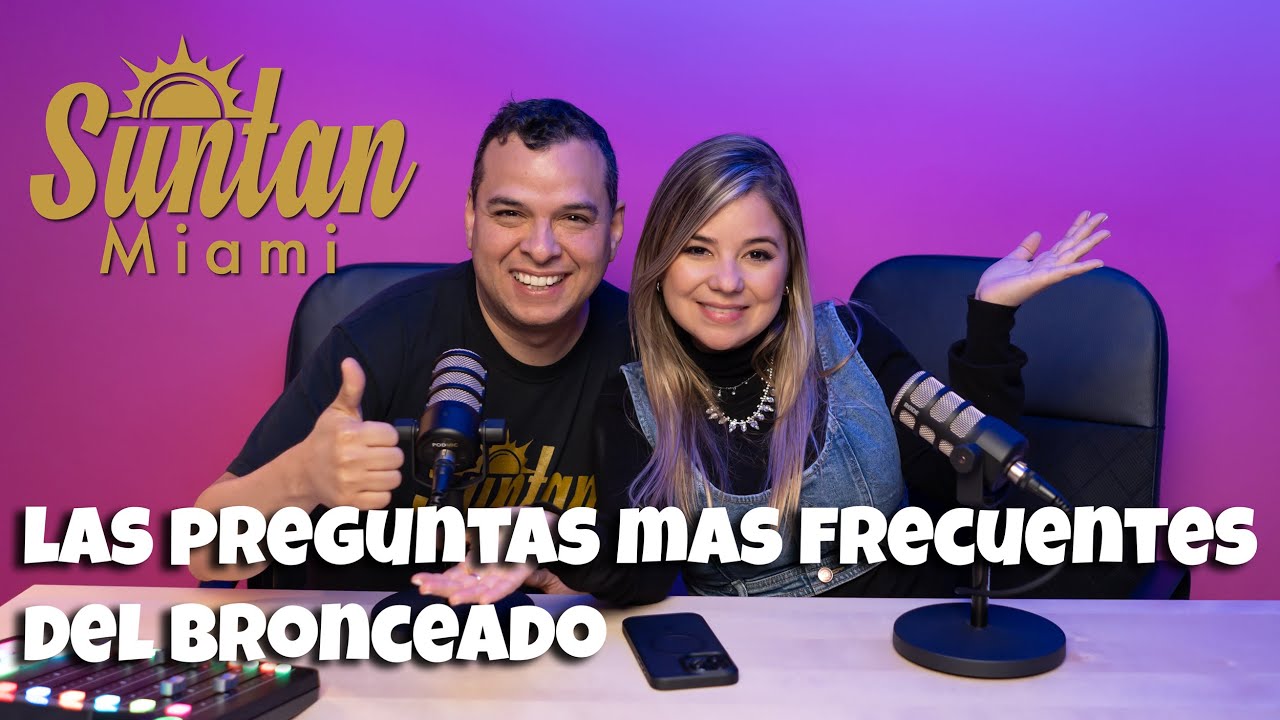 Aclaramos todo sobre los bronceados - Suntan Miami Podcast Episodio 03 ...