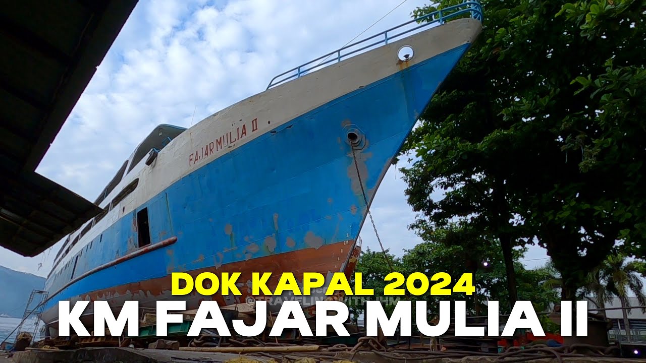 Dock Kapal Melihat Sekeliling Kapal Penumpang KM Fajar Mulia II - YouTube